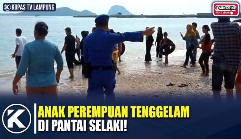 Kupas Tuntas - KUPAS TV : Bocah 10 Tahun Tenggelam di Pantai Selaki Lamsel Kupas Tuntas - KUPAS TV : Bocah 10 Tahun Tenggelam di Pantai Selaki Lamsel