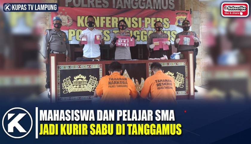 Kupas Tuntas - Mahasiswa dan Pelajar SMA Jadi Kurir Sabu di Tanggamus ... Kupas Tuntas - Mahasiswa dan Pelajar SMA Jadi Kurir Sabu di Tanggamus ...