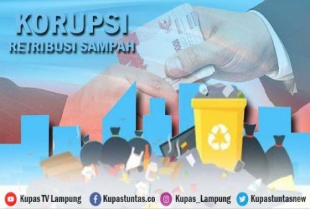 Kupas Tuntas - Berkas Tahap 2 Kasus Korupsi Retribusi Sampah DLH Bandar Lampung Dilimpahkan ...